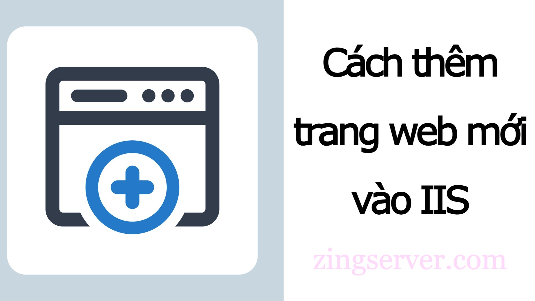 Cách thêm trang web mới vào IIS theo cách thủ công • ZingServer