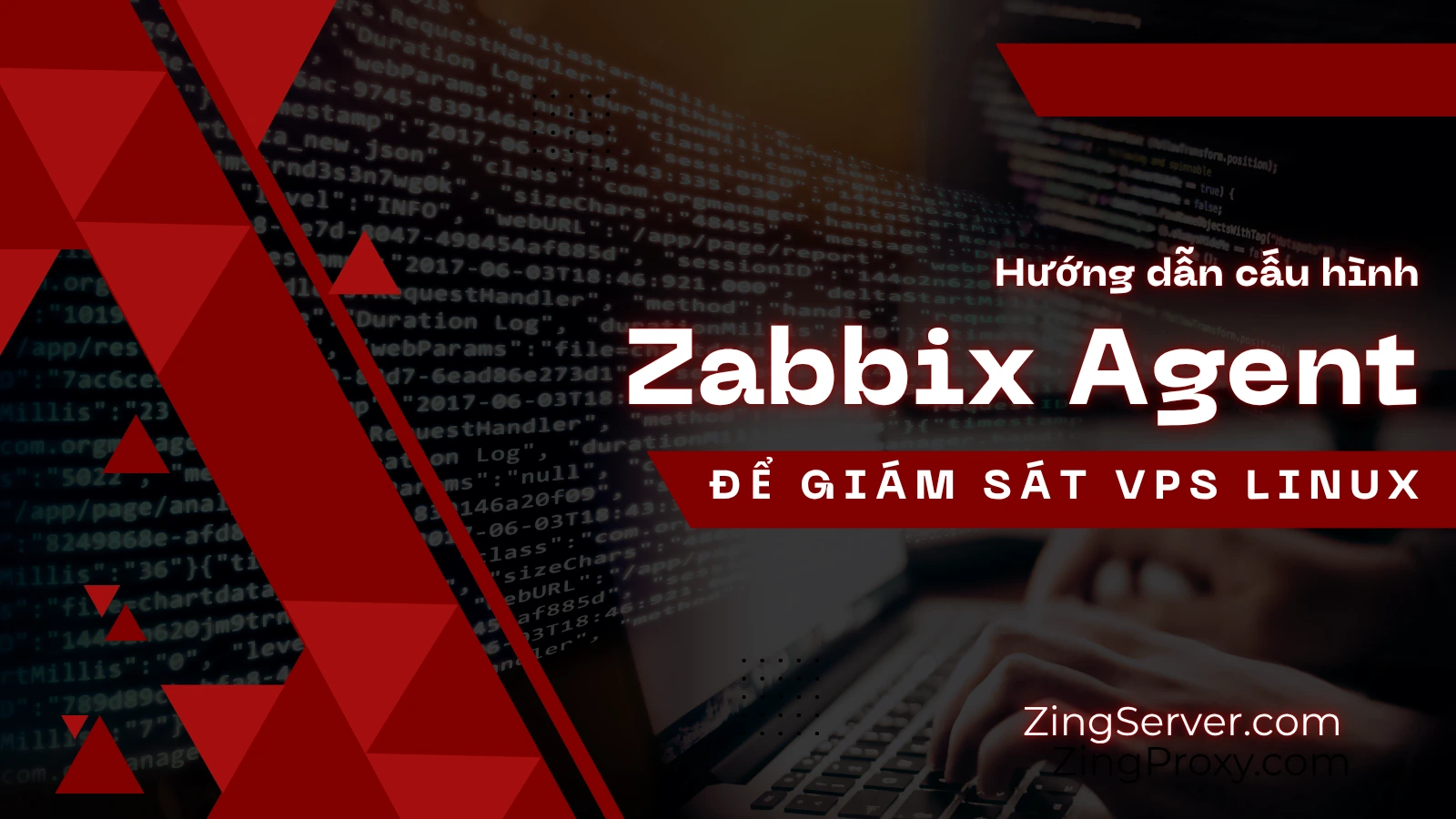 Hướng dẫn cấu hình Zabbix Agent để giám sát VPS Linux • ZingServer