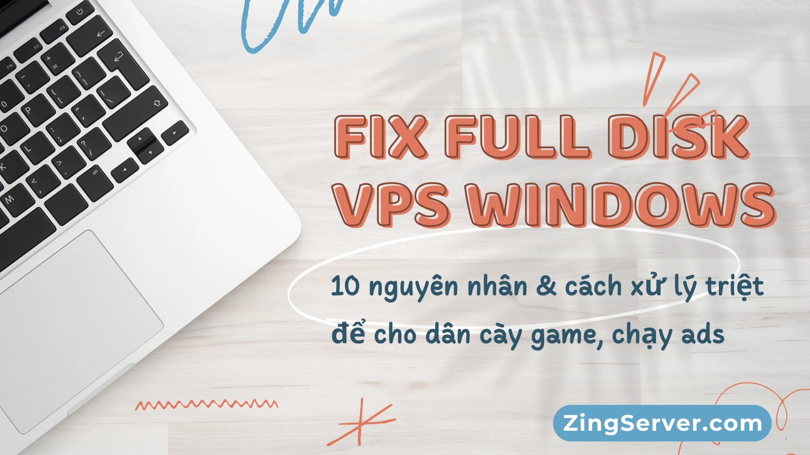 10 cách fix Full Disk VPS Windows & lỗi 100% Usage • ZingServer